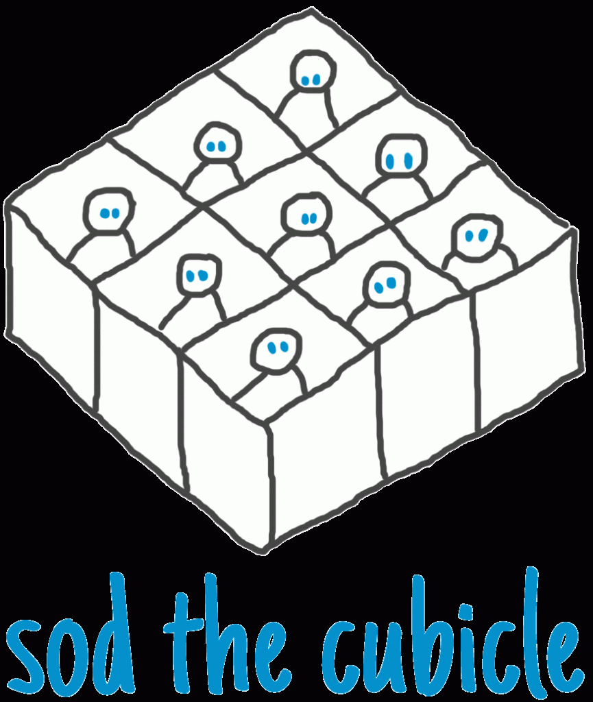 Where we’ve been – sod the cubicle